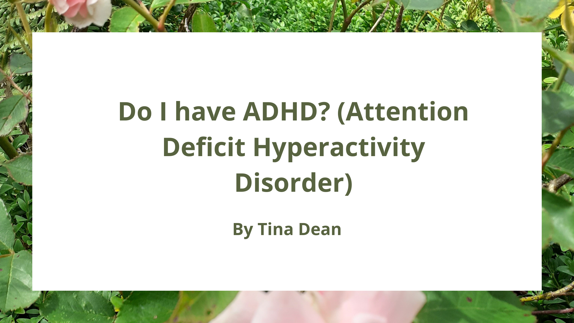 Do I have ADHD? (Attention Deficit Hyperactivity Disorder)